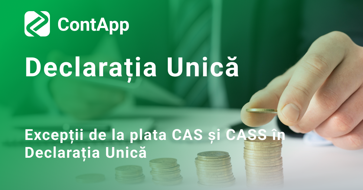 Excepții CAS și CASS în Declarația Unică - Ghid Util